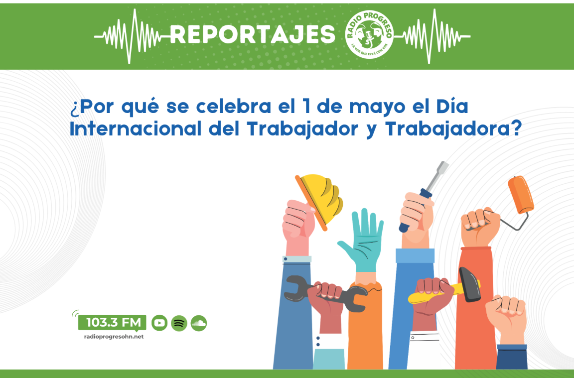 ¿Por qué celebra el 01 de mayo el Día Internacional del Trabajador y ...
